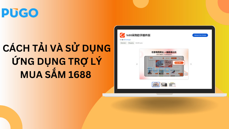 Cách tải và sử dụng tiện ích Trợ lý mua hàng 1688